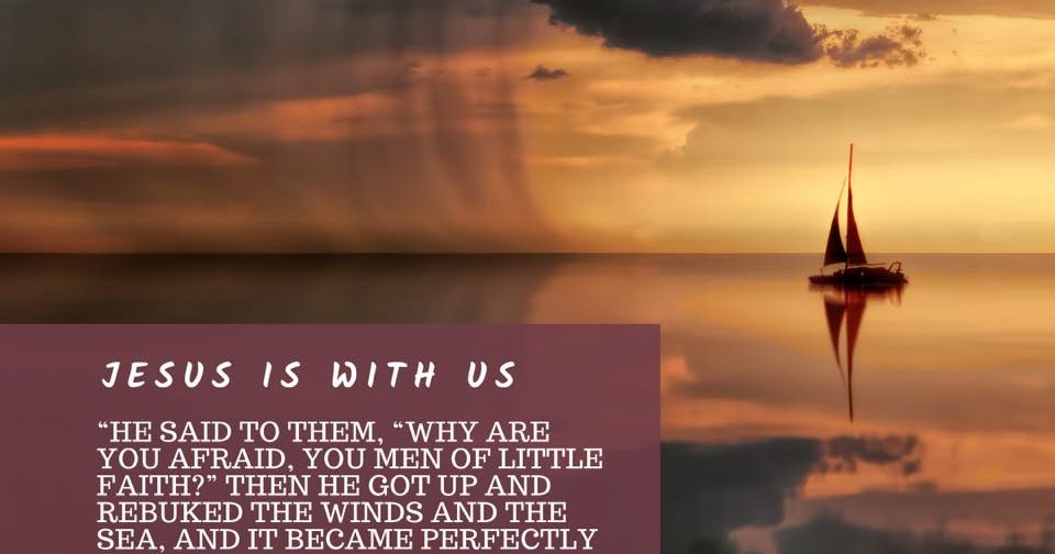 Quiet Reflections of a Prayerful Heart: Jesus is With Us