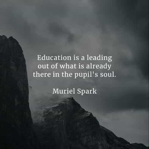 57 Inspirational education quotes that'll motivate you