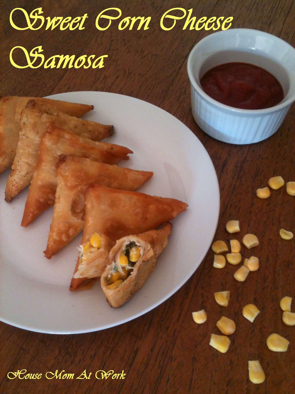 House Mom At Work: Mini Sweet Corn and Cheese Samosa