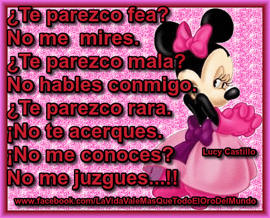 ¿te Parezco Fea No Me Mires ¿te Parezco Mala No Hables Conmigo ¿te Parezco Rara ¡no Te