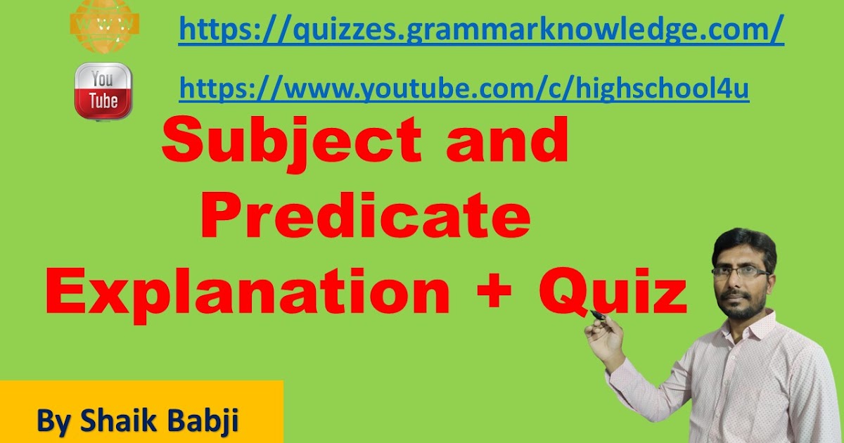Subject and Predicate Explanation + Quiz | Play Subject and Predicate ...