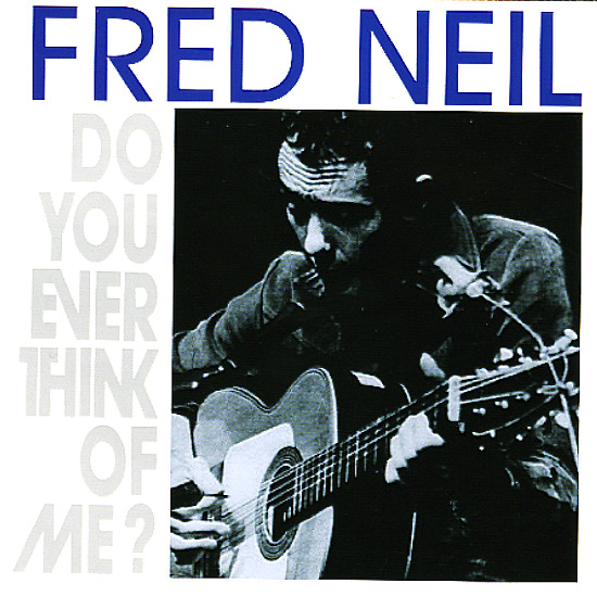 Music Notes - What I'm Listening To Today: Fred Neil