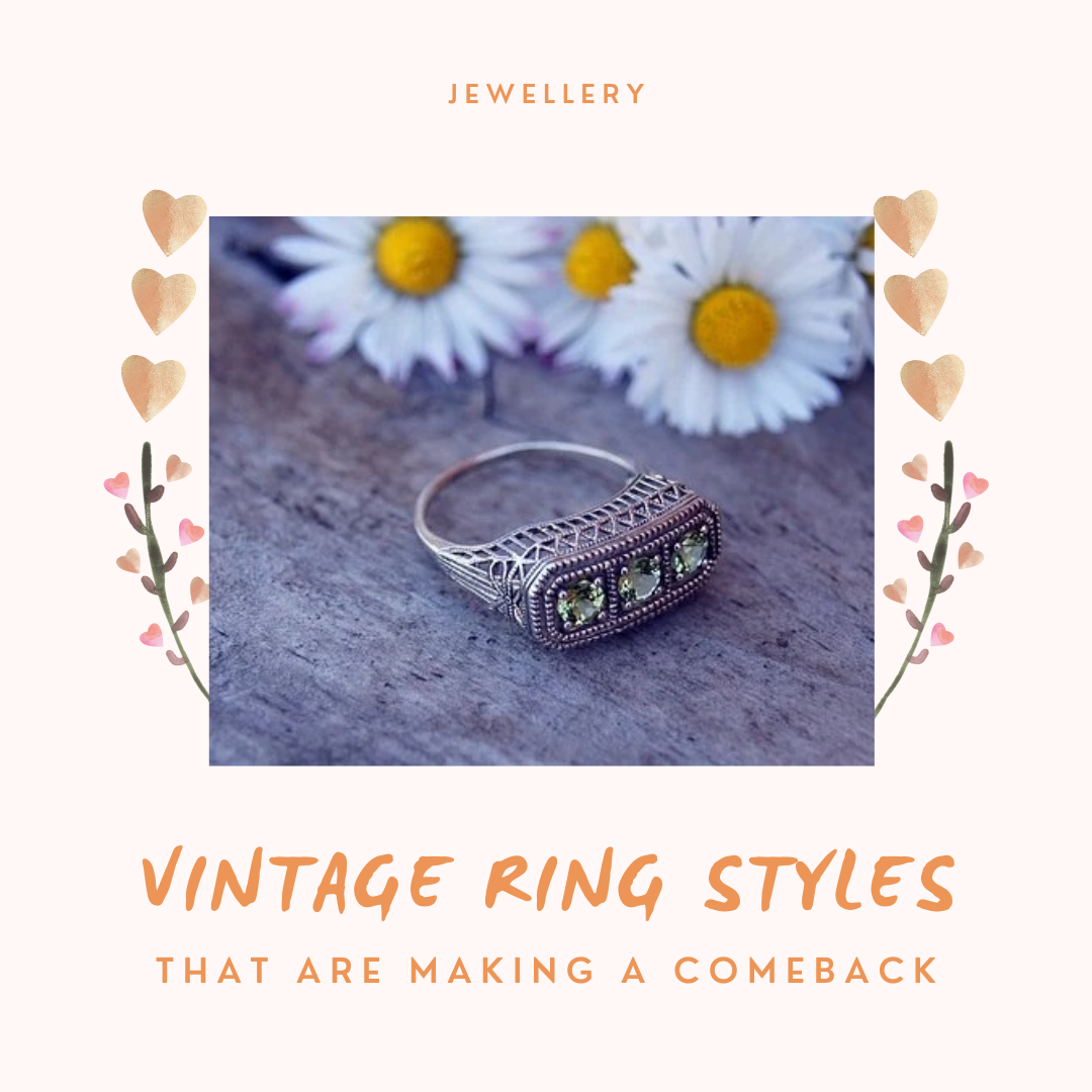 Vintage Ring Styles That Are Making A Comeback