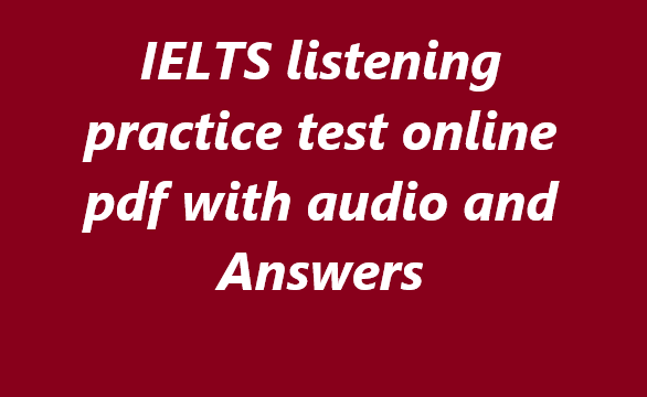 30 ielts listening practice test online pdf with audio and answers