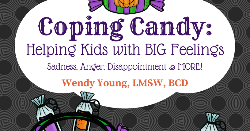 Coping Candy: Help kids with Sadness, Anger, Disappointment & More