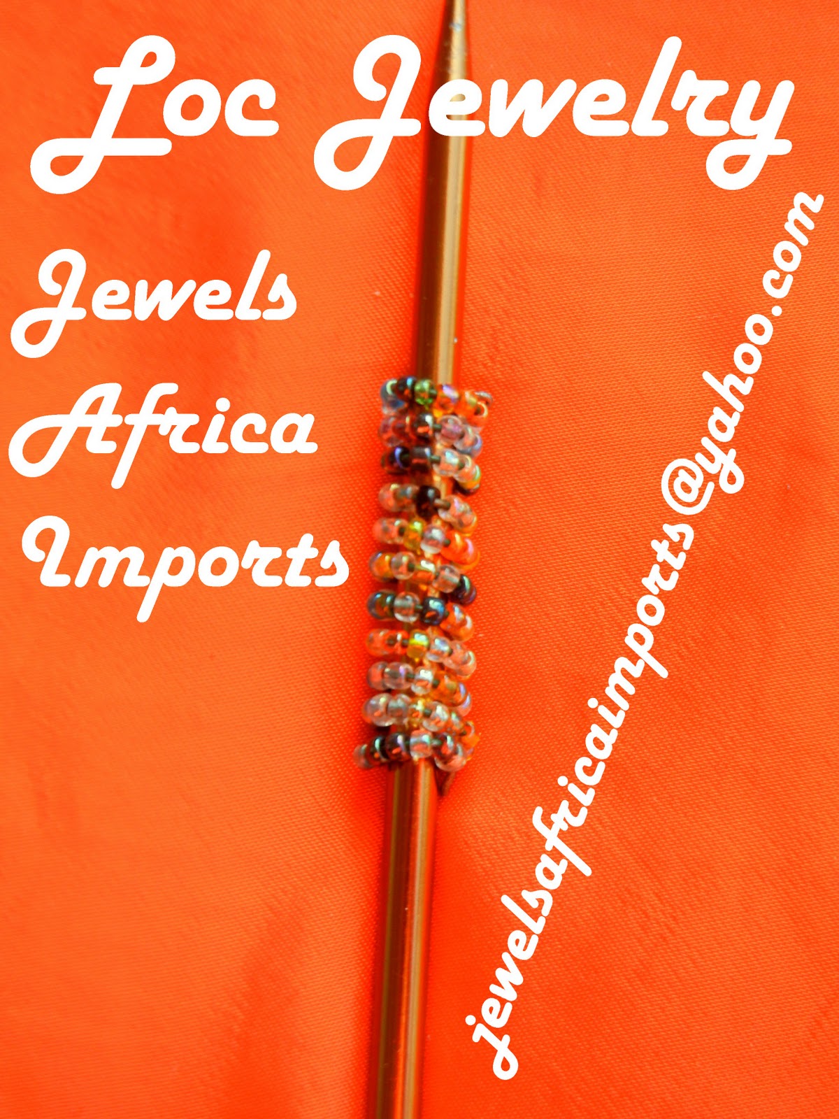 JEWELS AFRICA IMPORTS: LOC JEWELRY and EAR CANDY