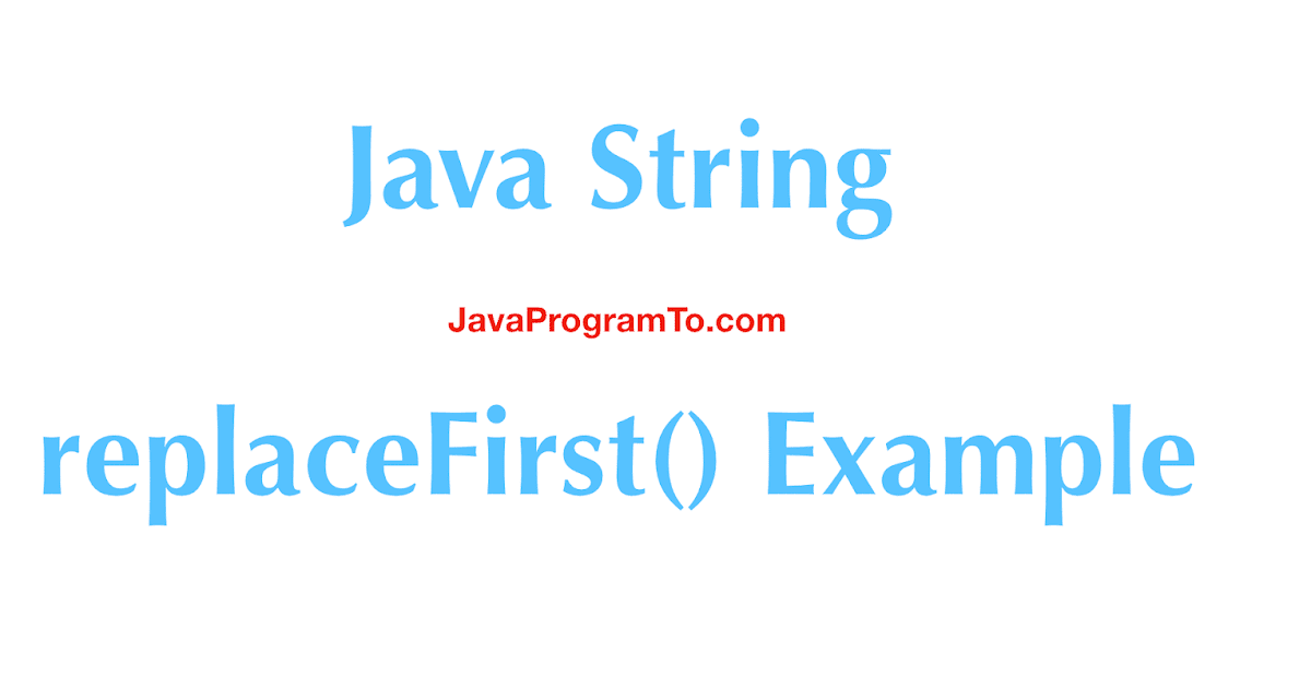 Java String Replacefirst Example