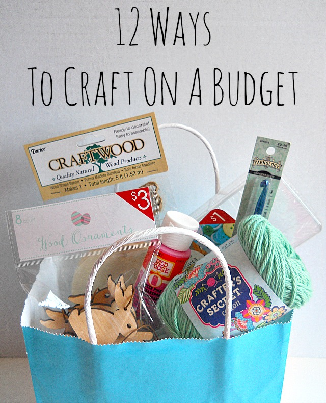 12 Ways To Craft On A Budget - Running With A Glue Gun