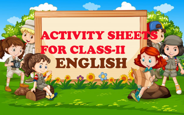 ACTIVITY SHEETS-CLASS-II-ENGLISH