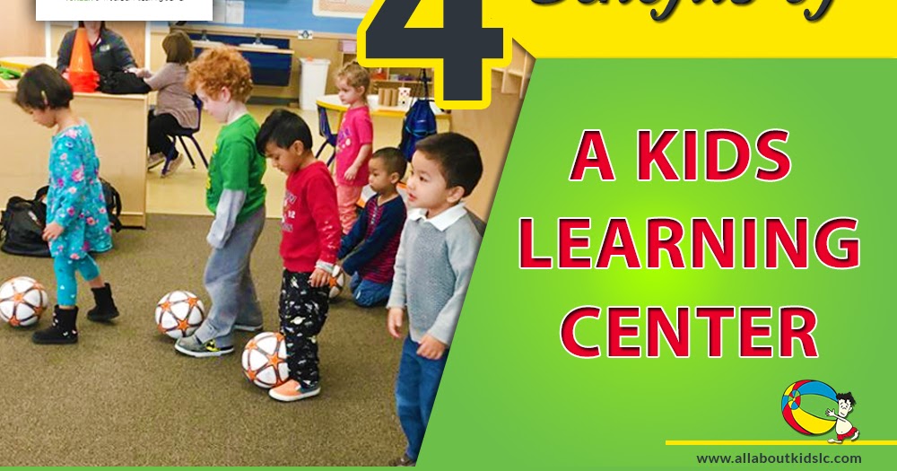 4 Benefits of a Kids Learning Center