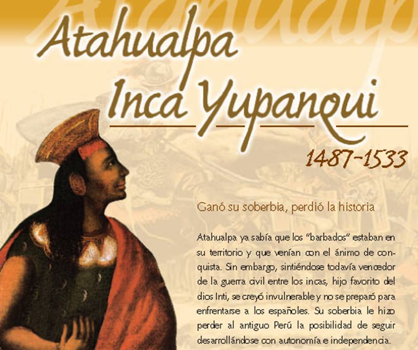 Blog de Historia General del Perú: Atahualpa Inca Yupanqui (1487-1533)