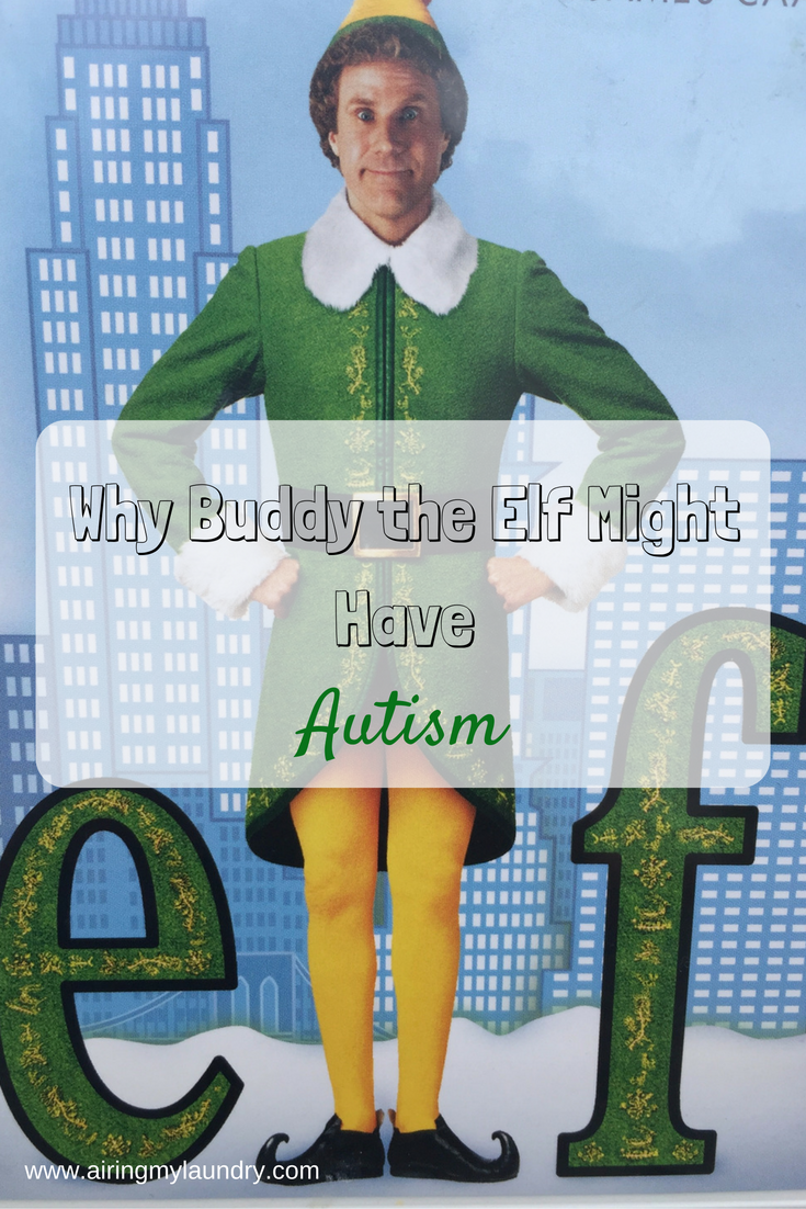 Airing My Laundry, One Post At A Time...: Why Buddy The Elf Might Have ...
