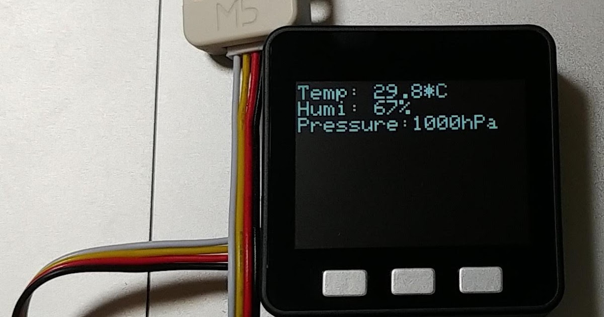 柴田(ひ)食堂: M5Stack用環境センサユニット ver.2（ENV II）の動作テスト