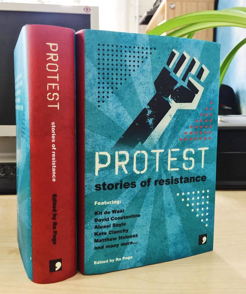 Protest! Stories of Resistance edited by Ra Page - my afterword on the ...