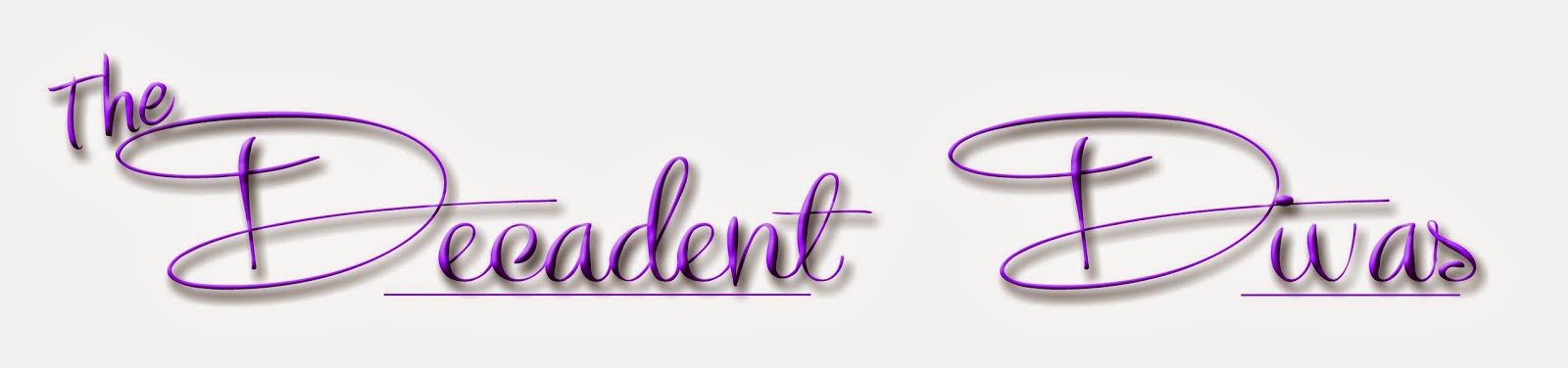 Decadent Divas: Let me hear an "Oh yeah...." for all our Decadent Divas...