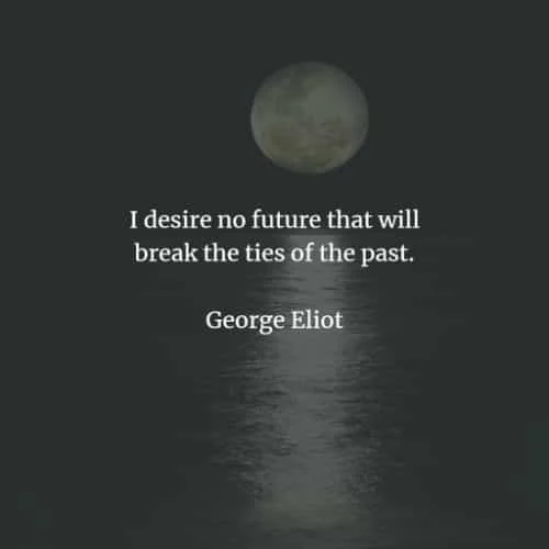 57 Famous quotes and sayings by George Eliot
