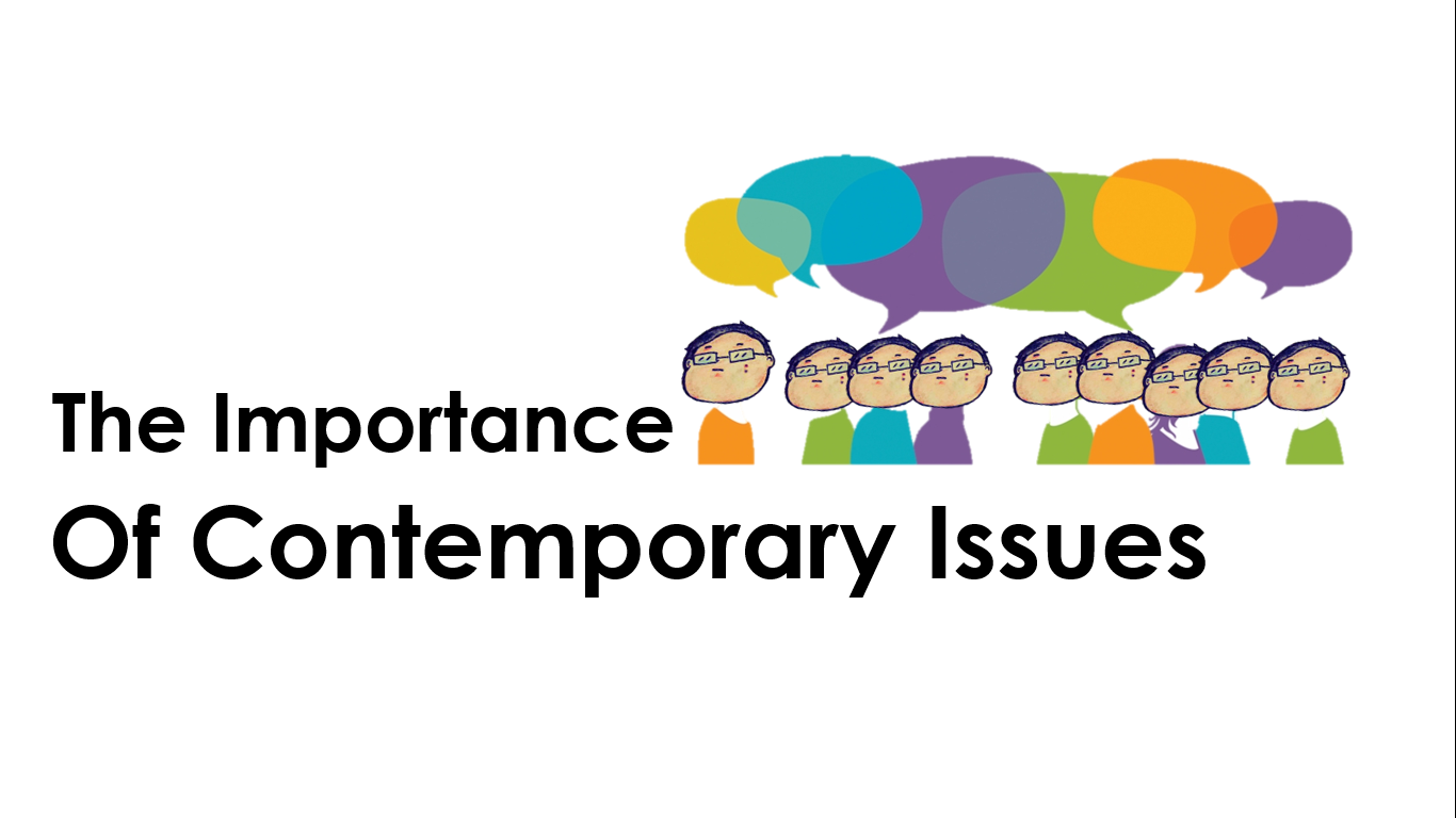 Contemporary Issues - The Importance of Contemporary Issue