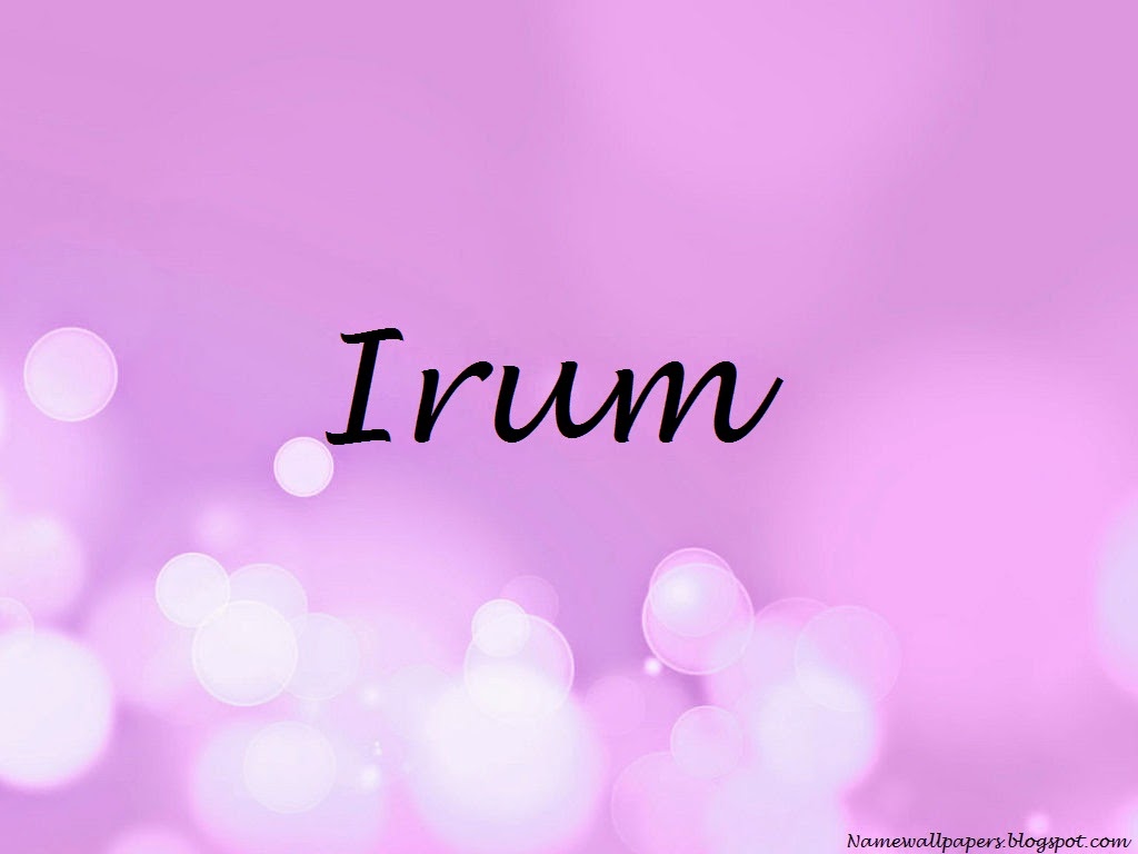 Irum Name Wallpapers Irum ~ Name Wallpaper Urdu Name Meaning Name ...