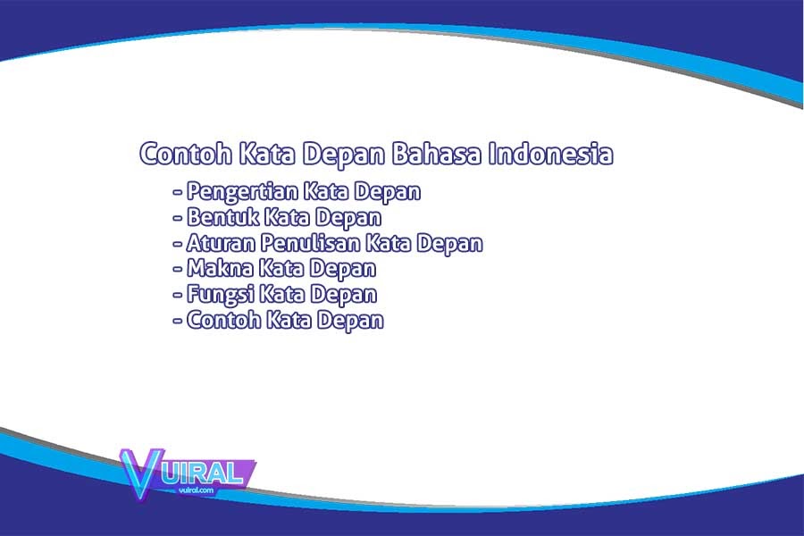 Pengertian Dan Contoh Kata Depan (Preposisi) Dalam Bahasa Indonesia ...
