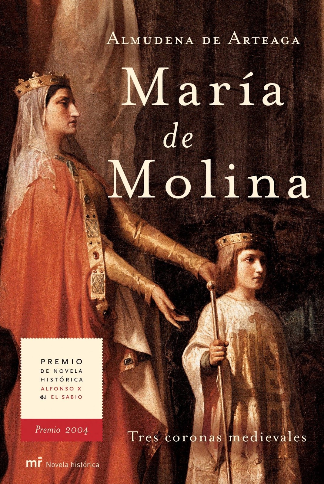 Mis lecturas: MARÍA DE MOLINA. TRES CORONAS MEDIEVALES.
