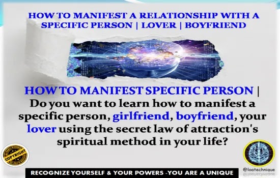 HOW TO MANIFEST A RELATIONSHIP WITH A SPECIFIC PERSON | LOVER | FRIEND - THE REAL LAW OF ...
