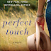 View from the Birdhouse: Book Spotlight and Giveaway: Perfect Touch by ...