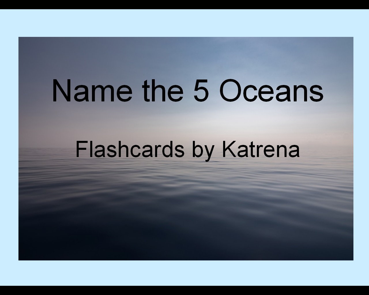 Student Survive 2 Thrive: Name the 5 Oceans - Free Science Flash Cards