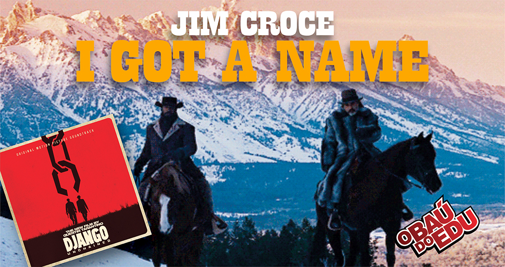 O Baú do Edu: I GOT A NAME - JIM CROCE***********