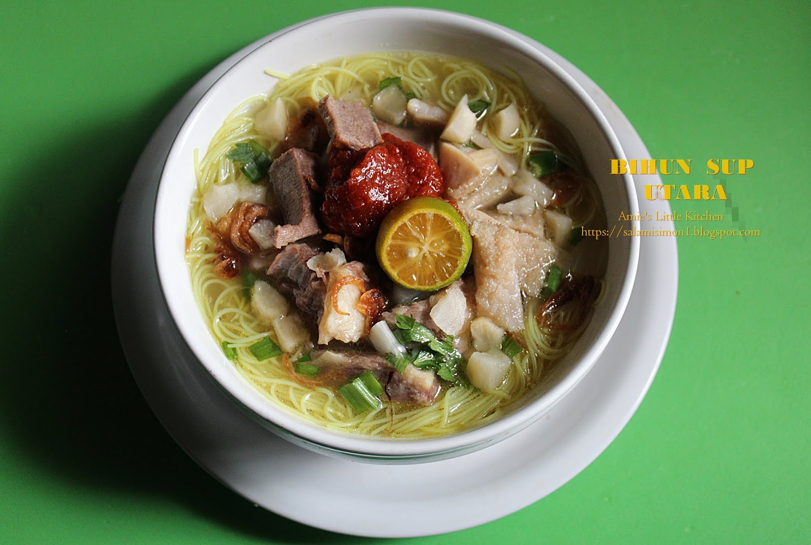 Resipi Bihun Sup Utara Yang Sangat Sedap! - Amie's Little Kitchen