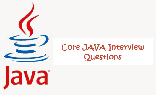 Core Java Interview Questions And Answers core-java-interview-questions-and-answers