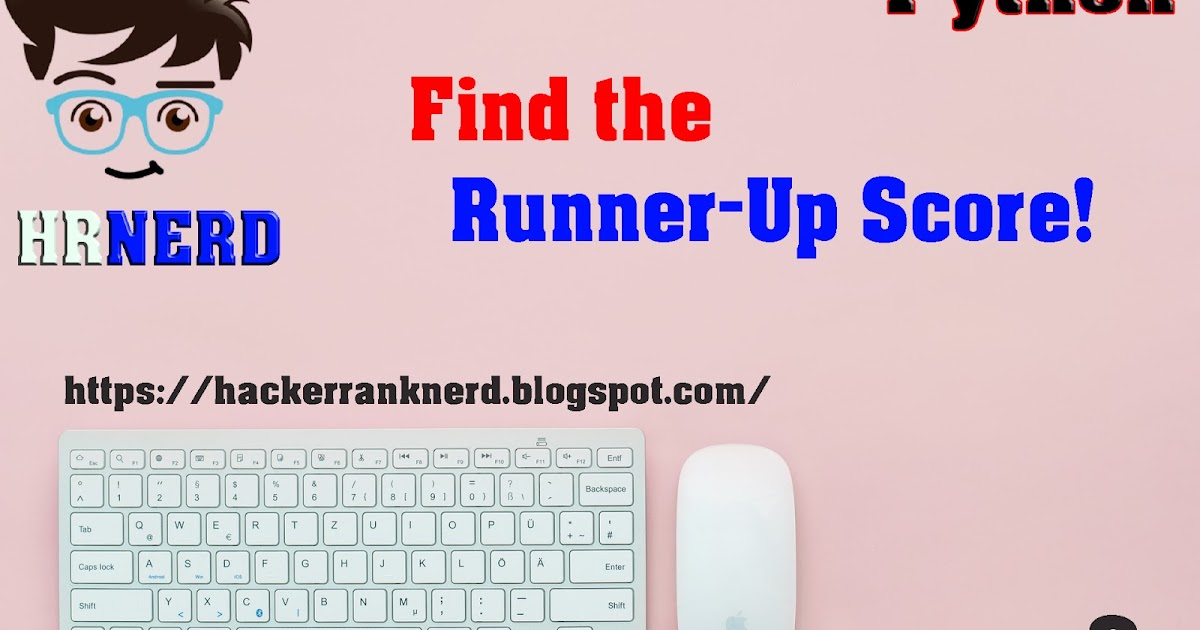 Find the Runner-Up Score! - Hacker Rank Nerd Solution - Hacker Rank Nerd