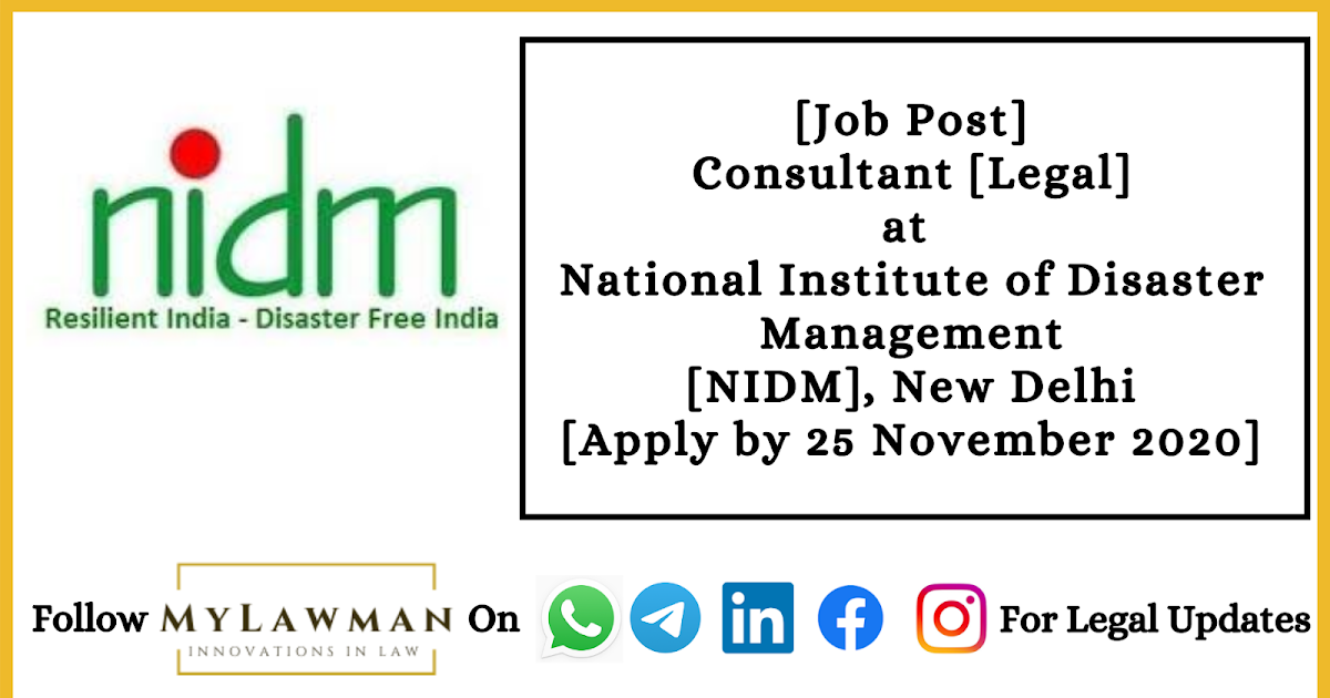 [Job Post] Consultant [Legal] at National Institute of Disaster Management [NIDM], New Delhi ...