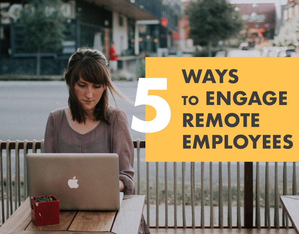 A Lean Journey: 5 Simple Ways to Engage Remote Employees