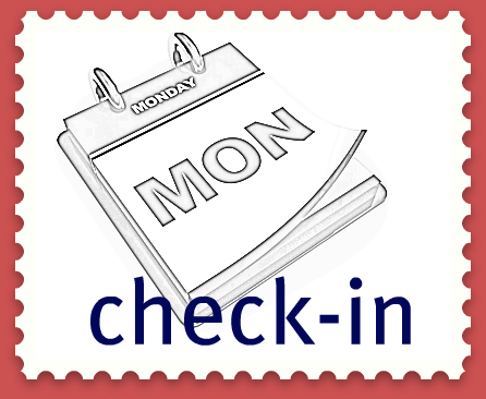 Tangled Up In Words: Monday Check-in