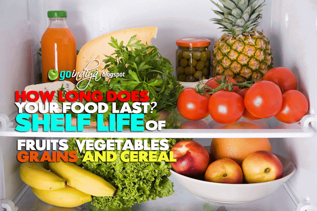 The Shelf Life of Fruits, vegetables, grains & cereals. How Long Does ...