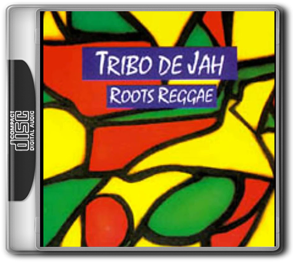 TRIBO DE JAH - ROOTS REGGAE ~ CDTECADOWNLOADS
