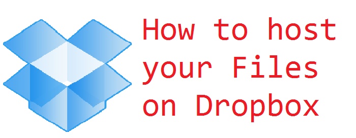 How to host your Files on Dropbox - Blogger Tips And Tricks
