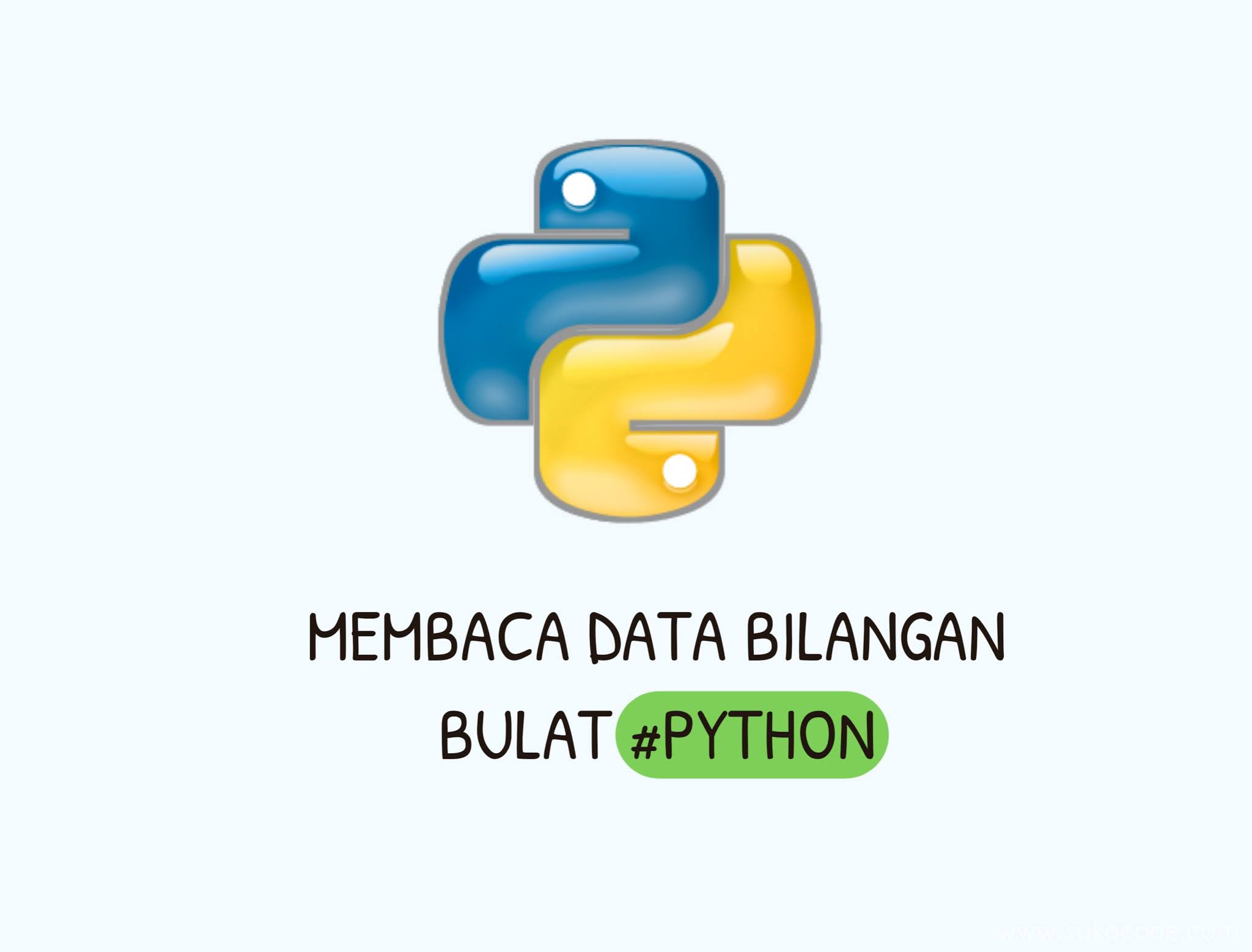 Membaca Data Bilangan Bulat #Python - SukaCode