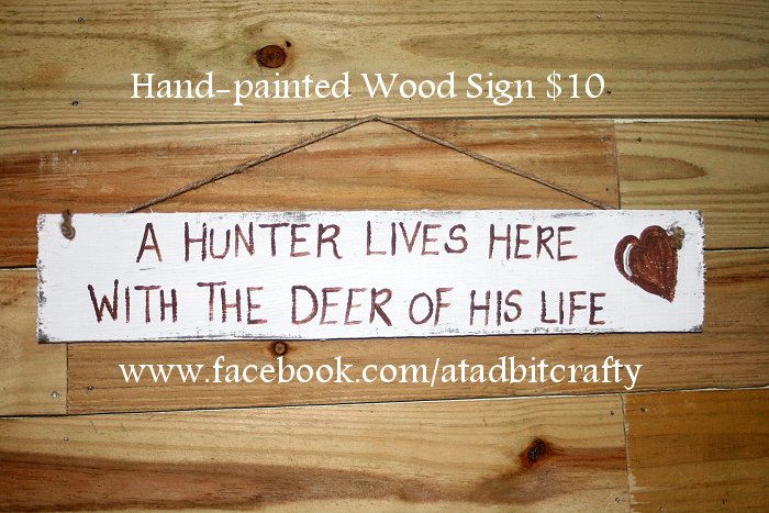 MeMe's Projects: Deer Hunting Sayings on Wood Signs
