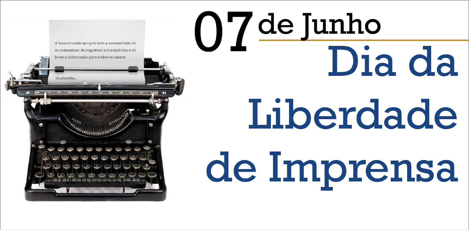 .: Dia da liberdade de Imprensa – 7 de junho