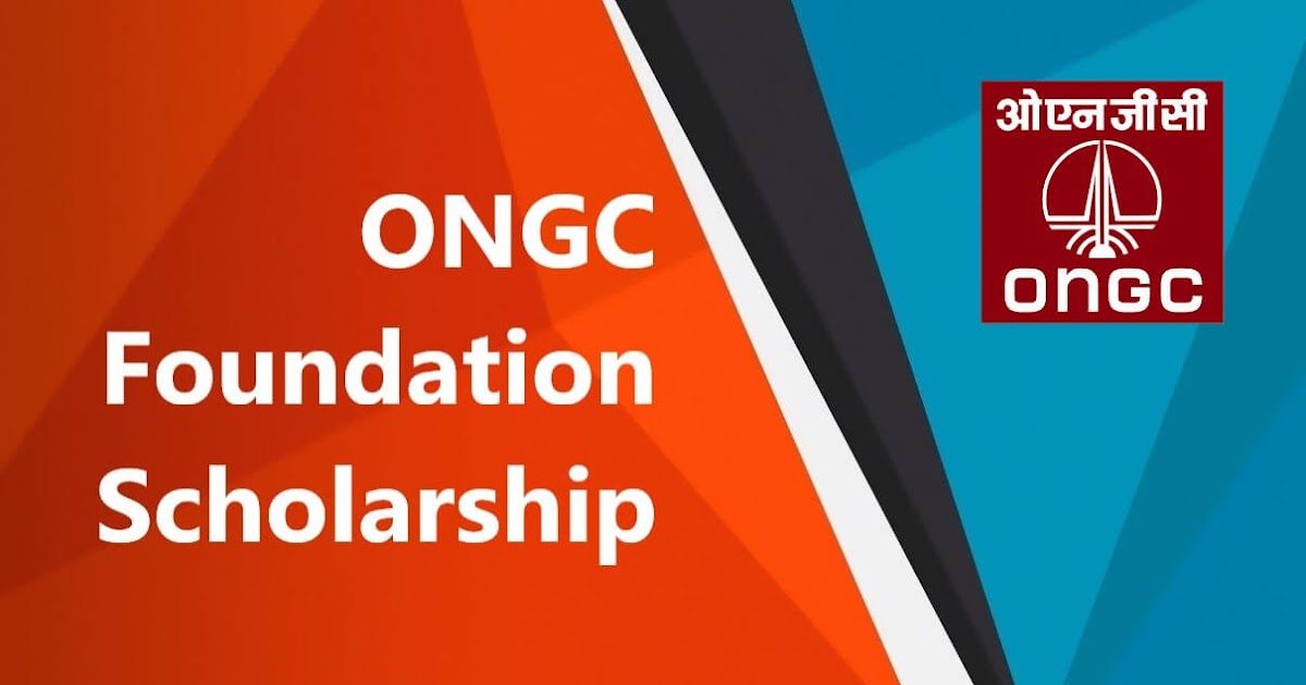 ONGC Foundation Scholarship 2021 – Submit Online Application