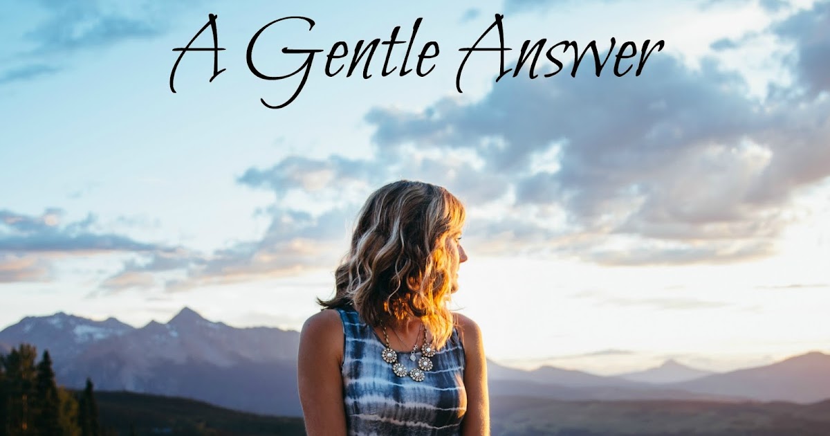 Woman to Woman: A Gentle Answer
