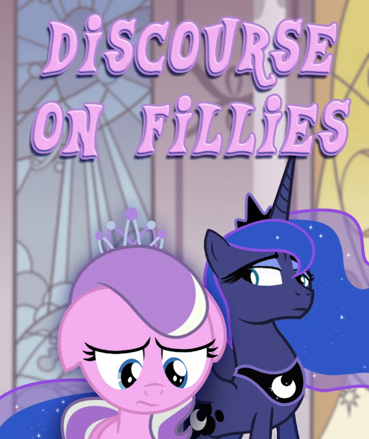 Equestria Daily - MLP Stuff!: Story: Discourse on Fillies