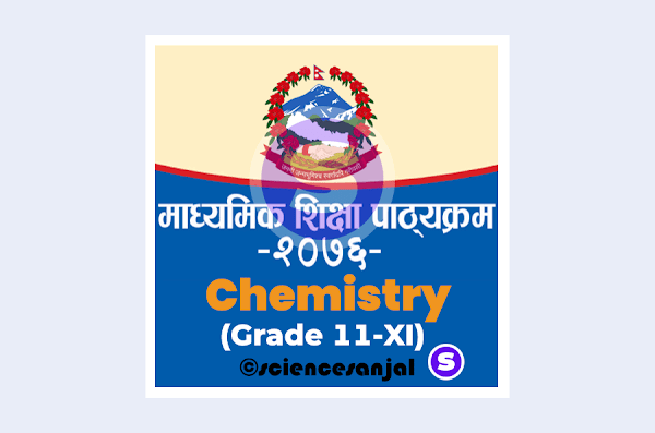 Grade 11-XI | Chemistry | Curriculum with Subject Code:201 | 2076-2077 ...