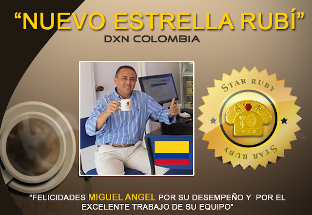 NUEVO ESTRELLA RUBÍ - DXN COLOMBIA ~ DXN Riqueza y Felicidad Para el Mundo
