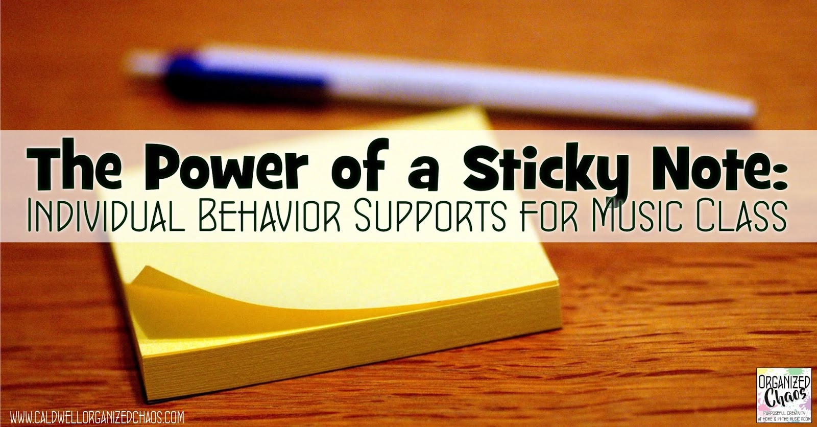 The Power of a Sticky Note: Individual Behavior Supports for Music ...