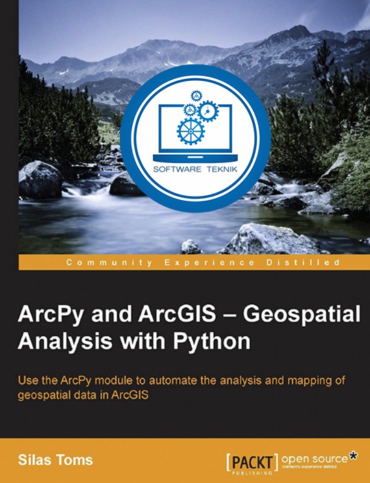 Arcpy And Arcgis Geospatial Analysis With Python Software