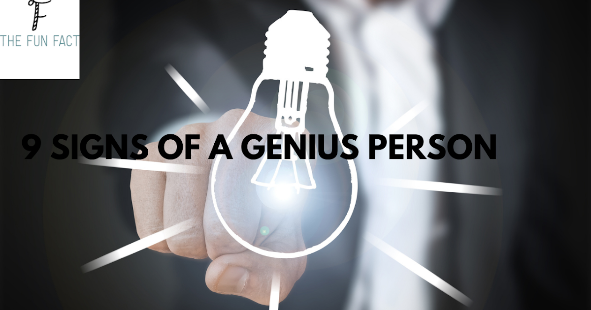 9 SIGNS OF A GENIUS PERSON