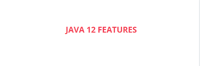 Java 12 features - PingJava | Free Java Tutorials for Beginners