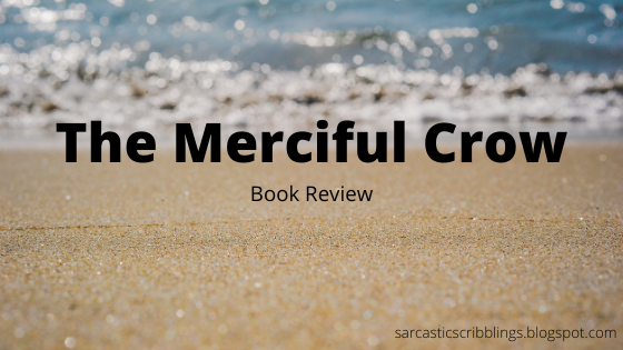 The Merciful Crow //Book Review